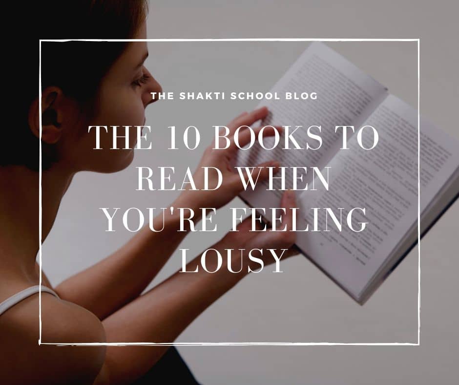 10 Books to Read When You're Feeling Lousy - The Shakti School